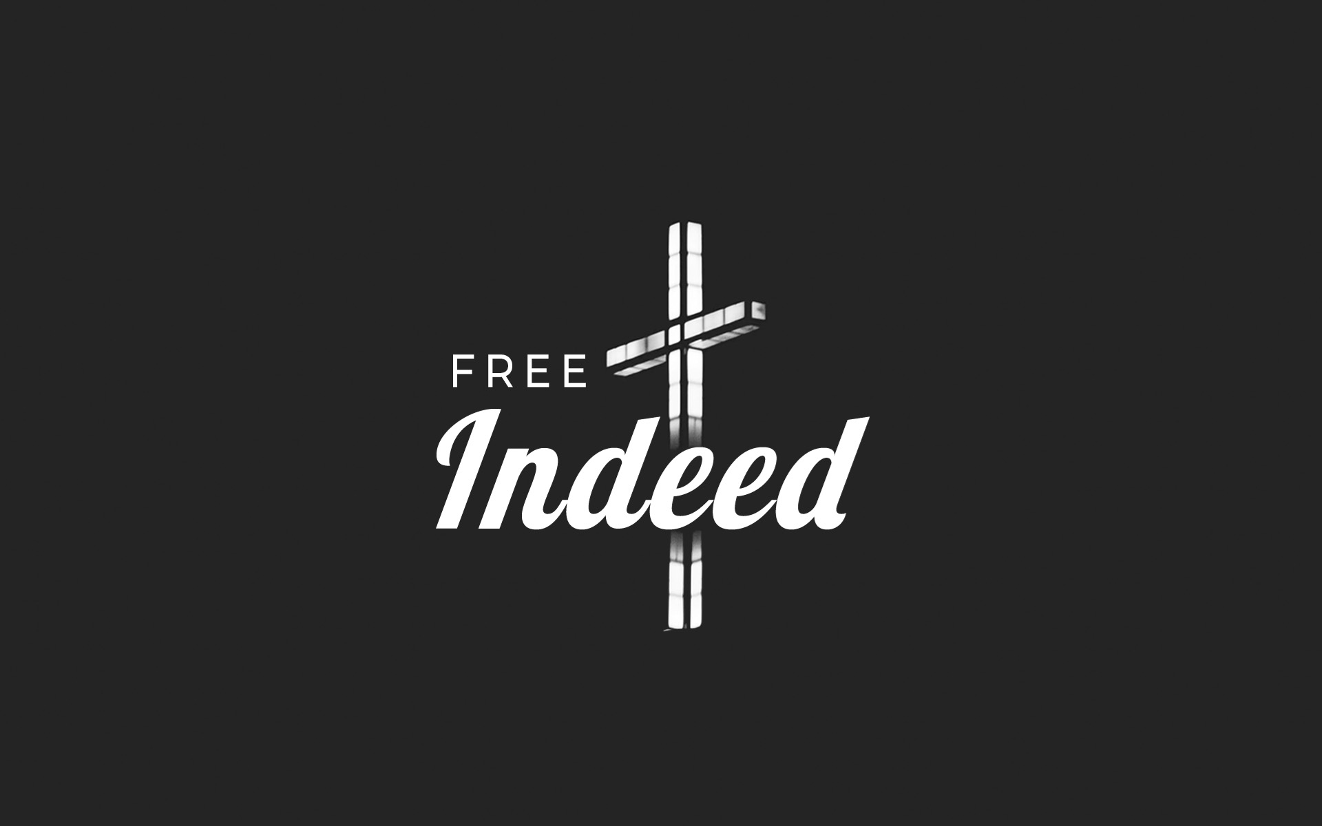 Free Indeed Pt 2 - New Life Assembly of God